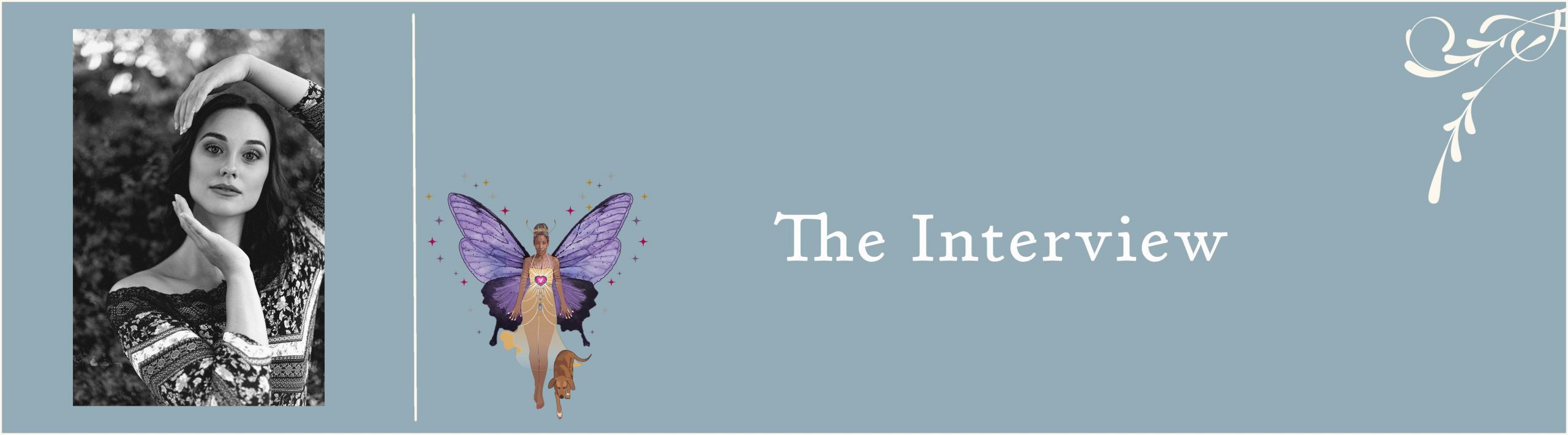 Step 6: The Interview – Badass Butterfly Training